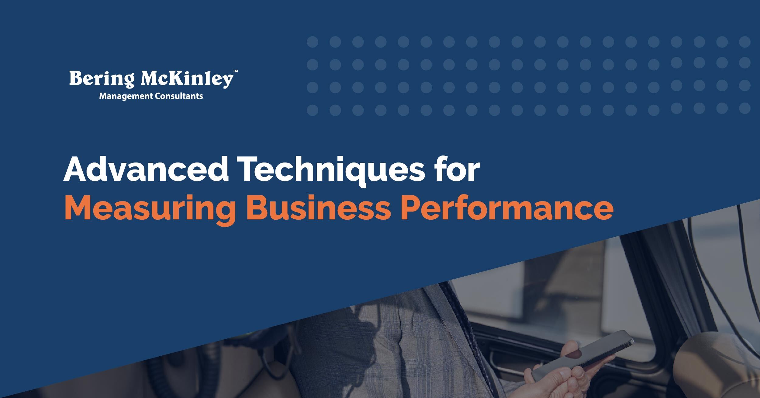 Beyond the Basics: Advanced Techniques for Measuring Business Performance